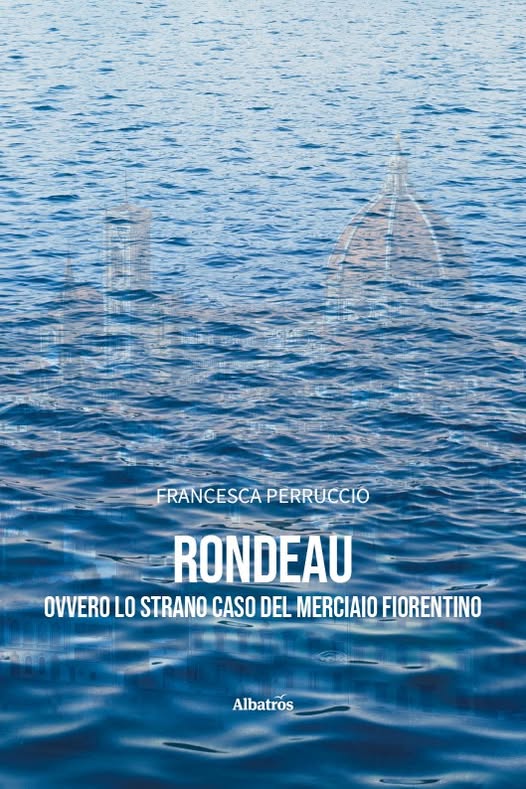GRUPPO ALBATROS IL FILO PRESENTA: RONDEAU. OVVERO LO STRANO CASO DEL ...